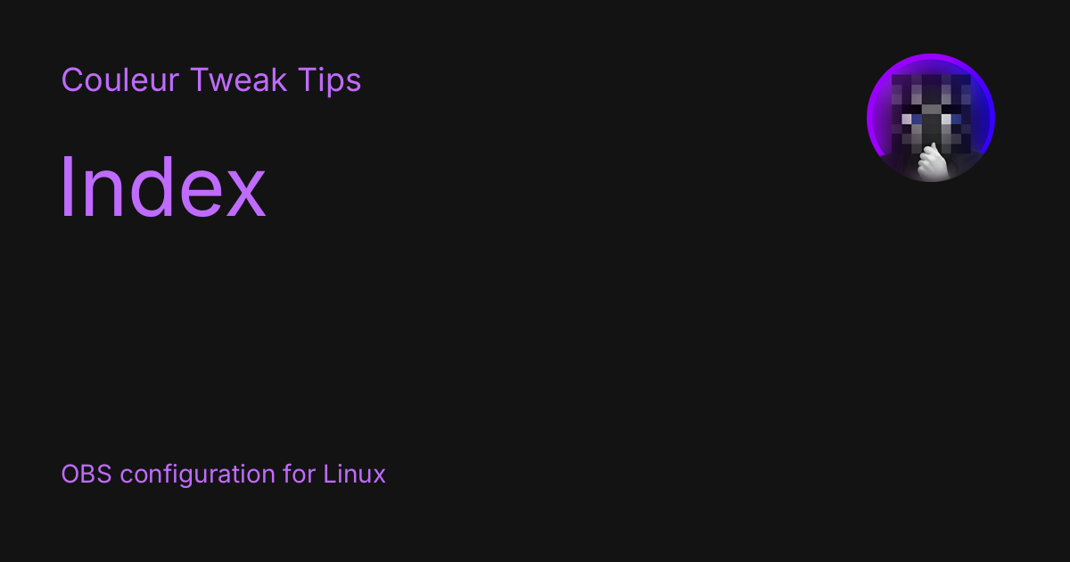 Index - Couleur Tweak Tips